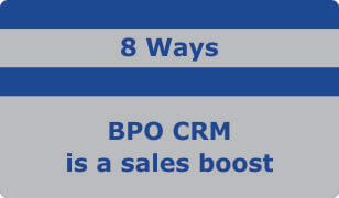 8 Ways BPO CRM is a sales boost!