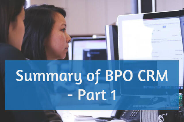 Summary of BPO CRM - Part 1